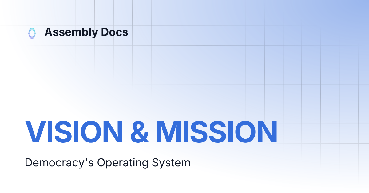 VISION & MISSION | Assembly Docs