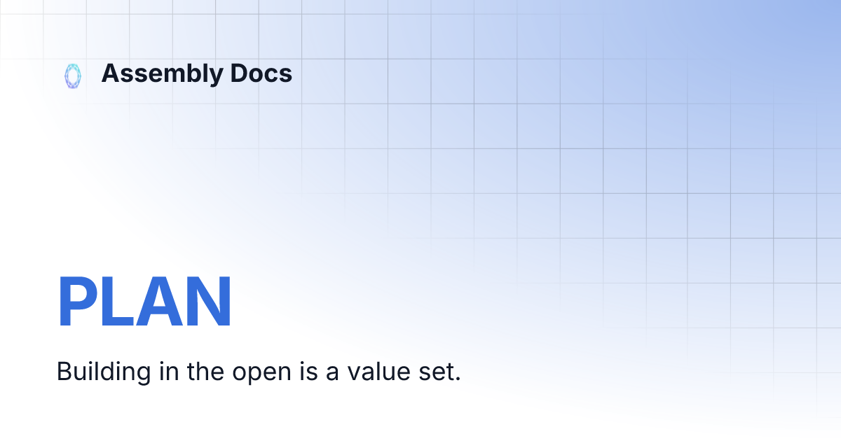 PLAN | Assembly Docs